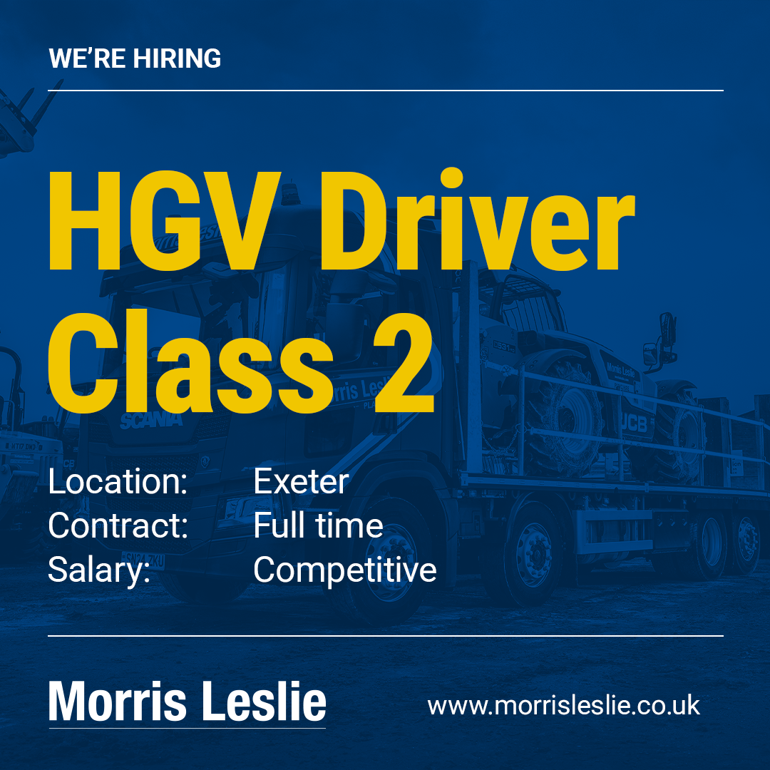 HGV Driver Class 2 | Careers | Exeter | Morris Leslie Plant Hire